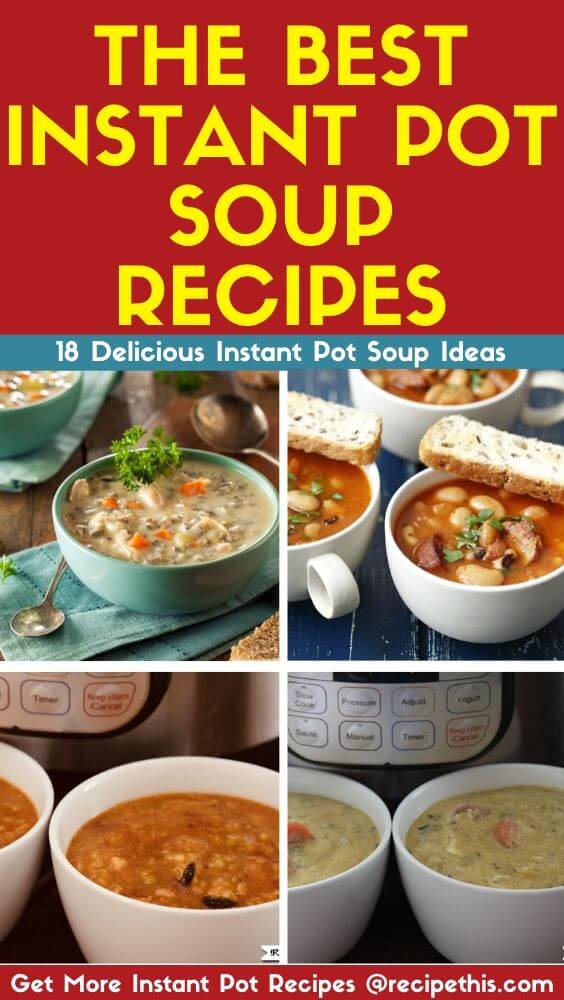 Instant Pot Soup Recipes Recipe This Instant Pot Soup Recipes Recipe This