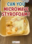 Can You Microwave Styrofoam? | Recipe This