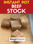 Instant Pot Beef Stock | Recipe This