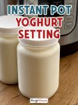 Instant Pot Yoghurt Setting | Recipe This