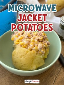 How To Cook Jacket Potatoes In Microwave | Recipe This