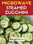 How To Steam Zucchini In Microwave | Recipe This