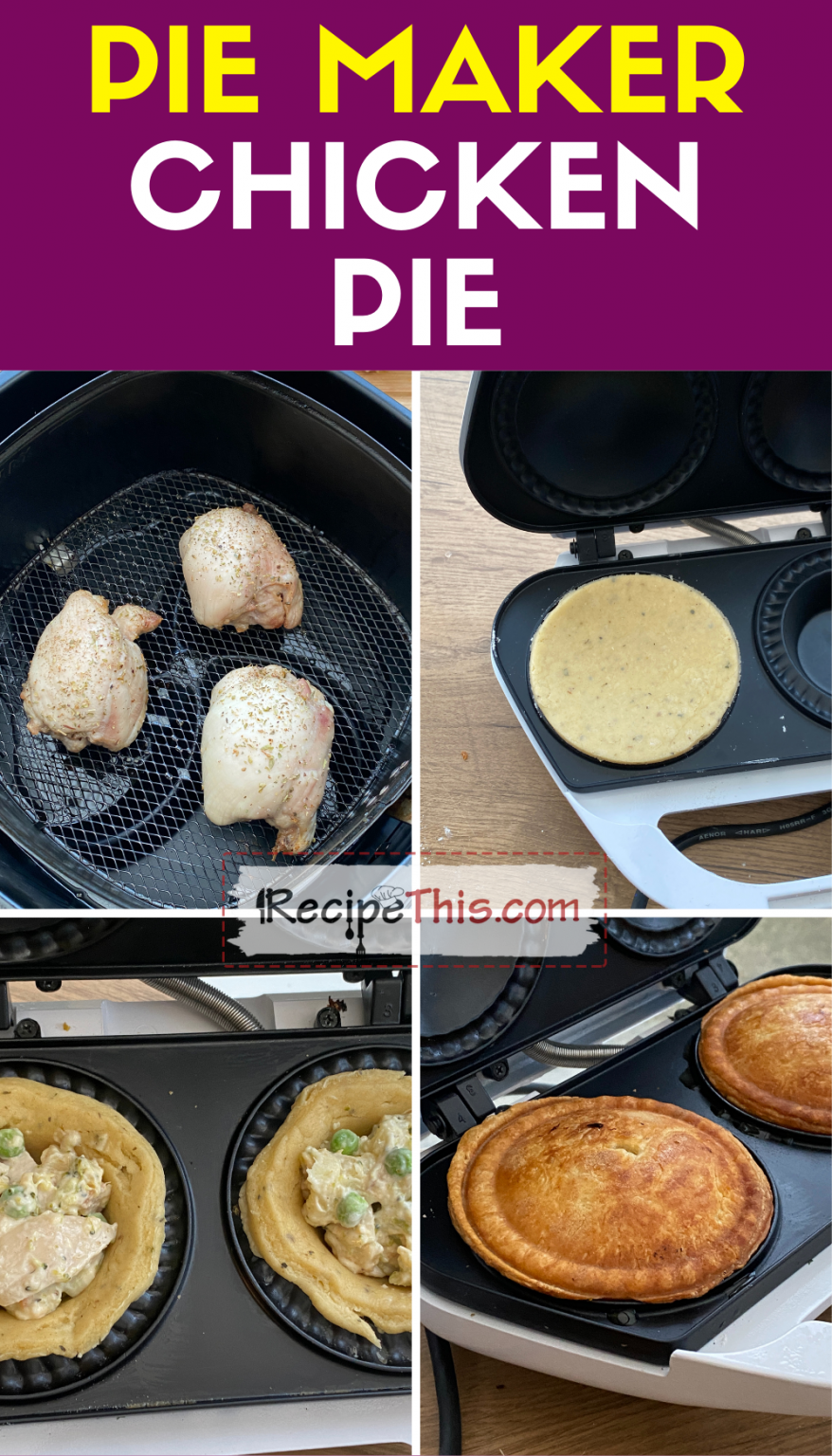 Pie Maker Chicken Pies | Recipe This