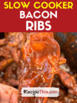 Slow Cooker Bacon Ribs | Recipe This
