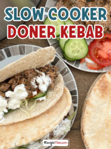 Slow Cooker Doner Kebab Fakeaway | Recipe This