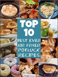 Recipe This | Air Fryer Potluck Recipes